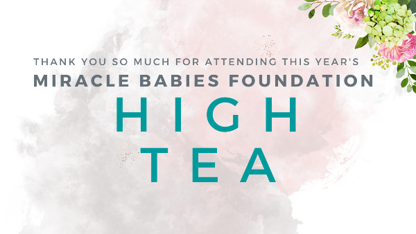 Thank you so much to everybody who attended the first ever Miracle Babies High Tea in Sydney ...